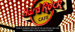 How A Signage Specialist In Las Vegas, NV Can Transform Your Business ...